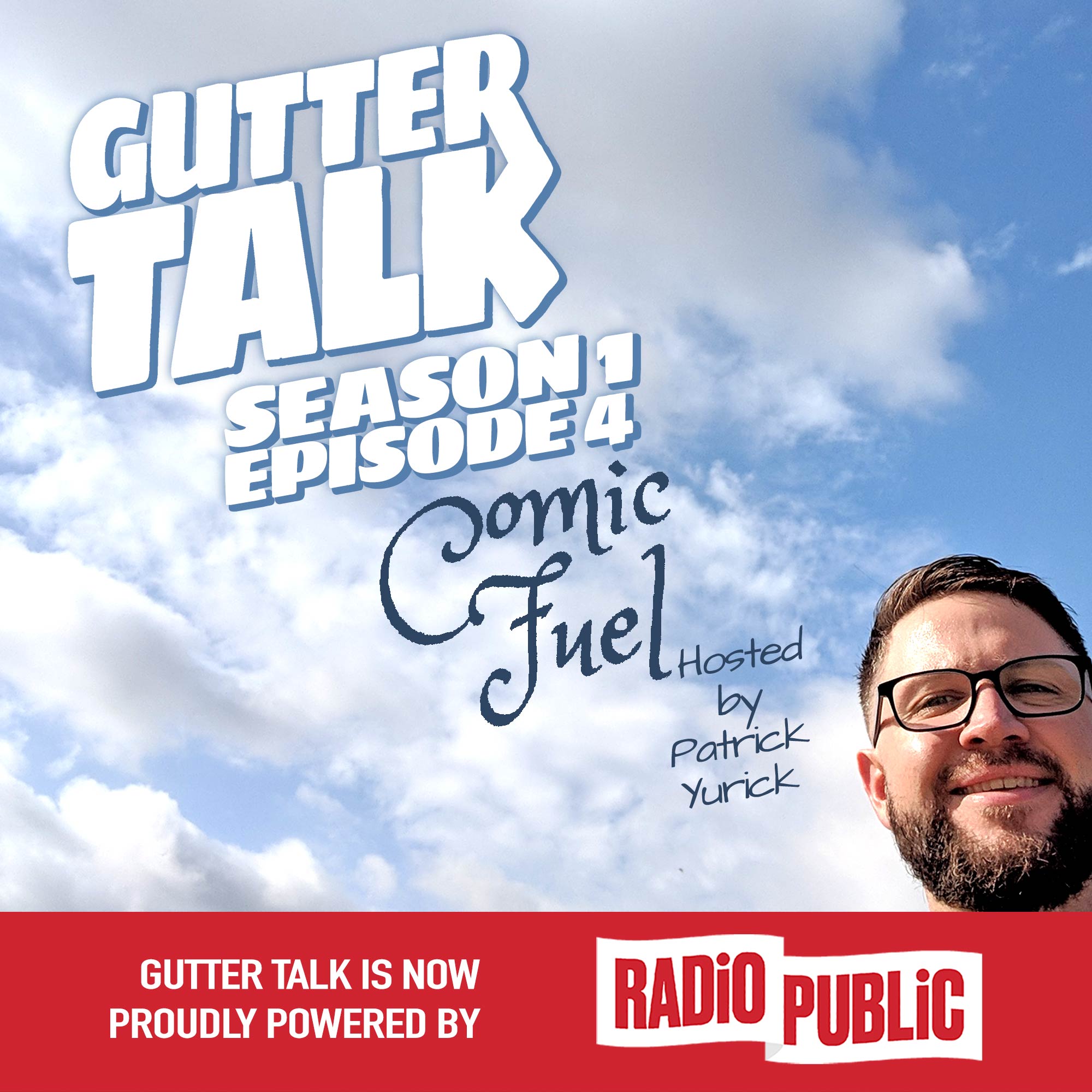 4: Patrick Yurick (#ComicFuel 7) - MakingComics.com Gutter Talk Podcast ...